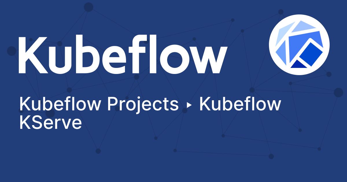 Kubeflow KServe | Kubeflow
