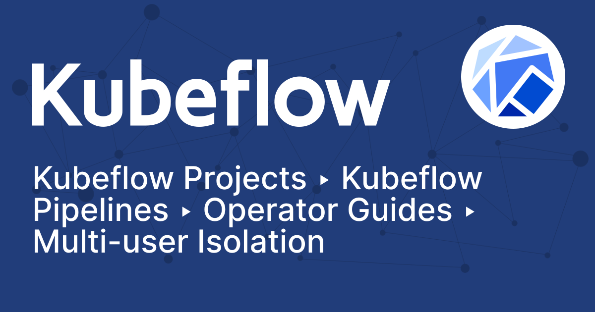 Multi-user Isolation | Kubeflow