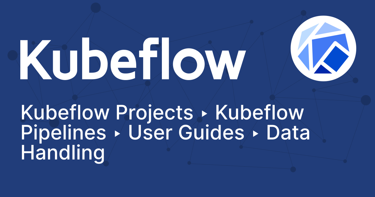 Data Handling | Kubeflow