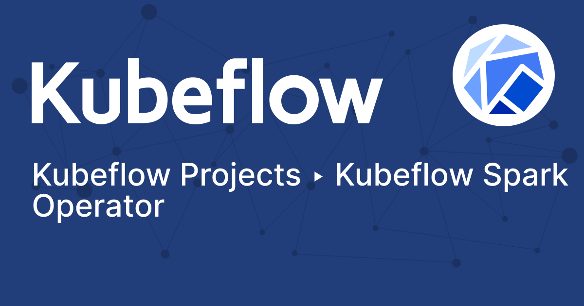 Kubeflow Spark Operator | Kubeflow