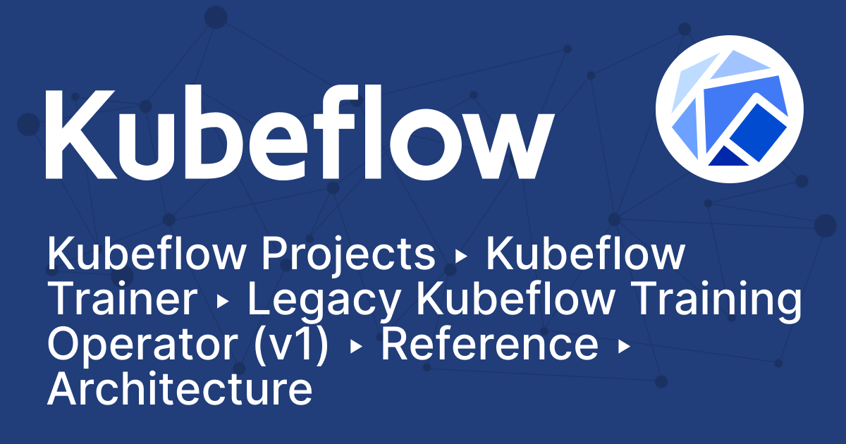 Architecture | Kubeflow