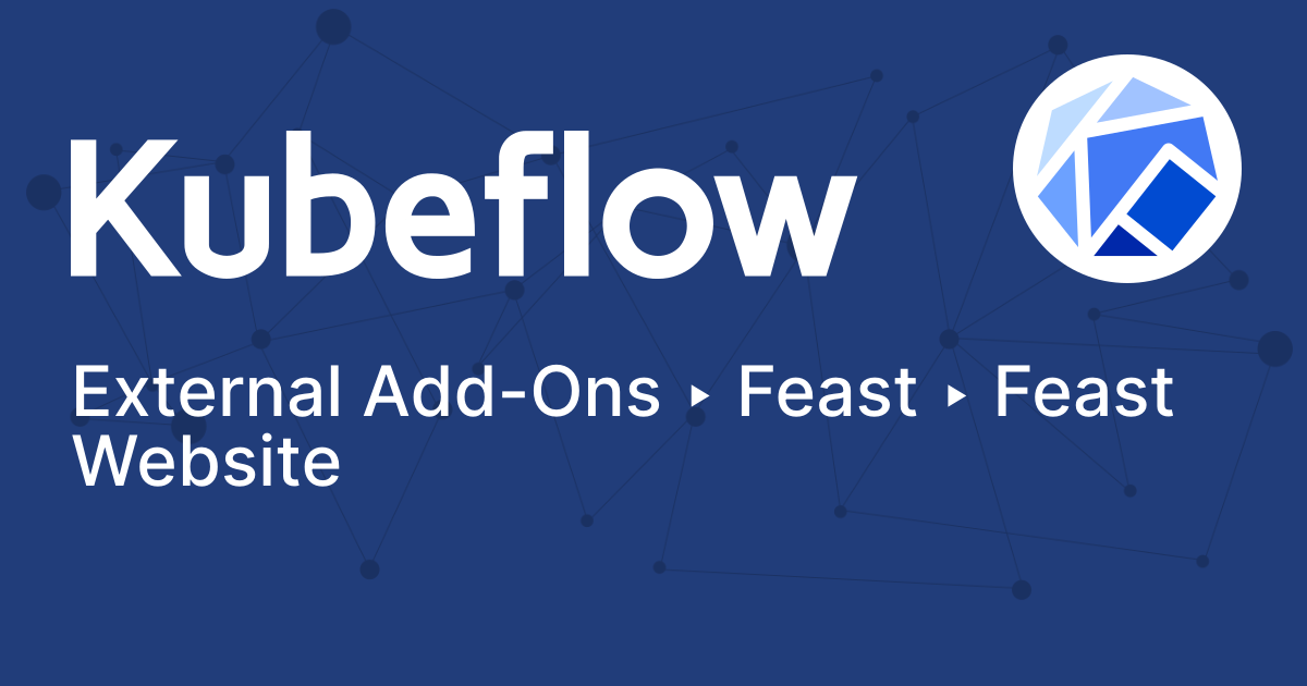 Feast Website | Kubeflow