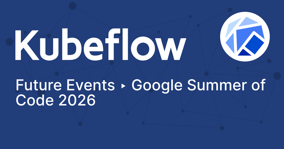 Google Summer of Code 2026 | Kubeflow